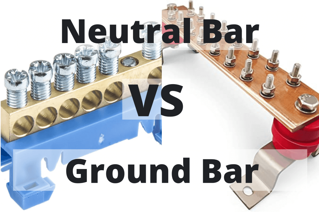 Neutral Bar Vs Ground Bar 6 Differences You Need To Know Neutral Bar Vs Ground Bar 6 Differences You Need To Know